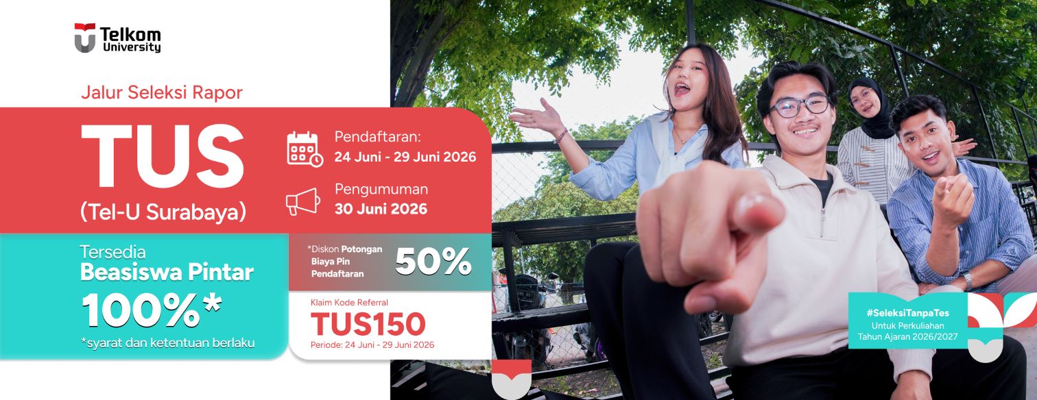 SMB Telkom University - Jalur Seleksi Tel-U Kampus Surabaya